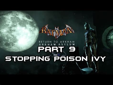 Batman Arkham Tearmainn Nimhe Ivy Te Batman Arkham Knight: PART 14