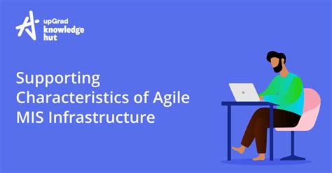 Agile MIS Infrastructure And Its Characteristics