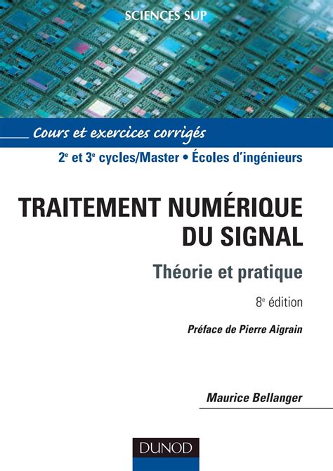 Traitement Numérique Du Signal Théorie Et Pratique Cours Et Exercices