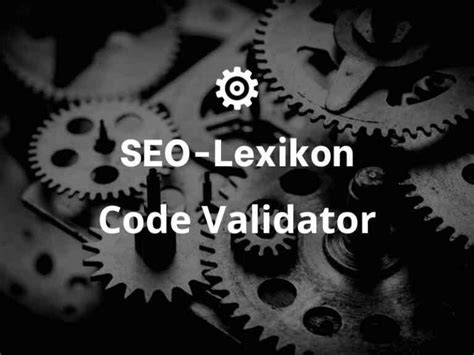 What Is A Code Validator Definition And Function