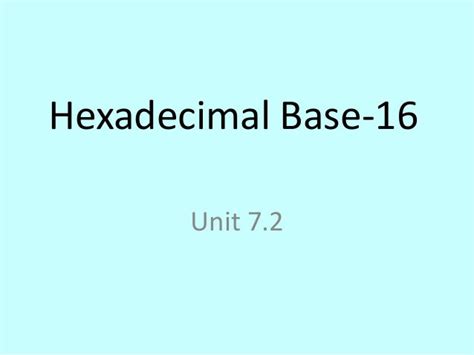 Hexadecimal Base 16