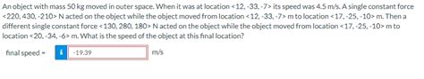 Solved An Object With Mass 50 Kg Moved In Outer Space When Chegg