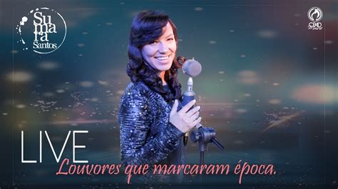 Louvores Que Marcaram Épocas YouTube