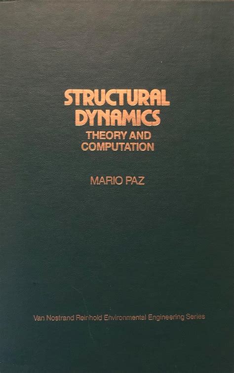 Structural Dynamics Theory And Computation 9780442230197 Paz Books