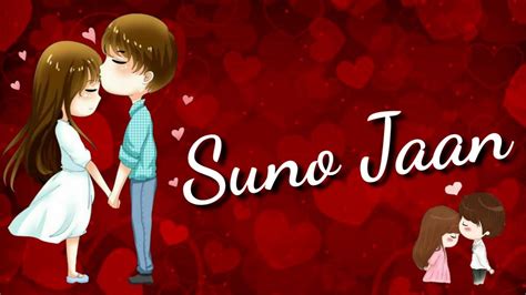 Suno Jaan ️ Romantic Shayari For Girlfriend ️ Love Shayari ️ Heart