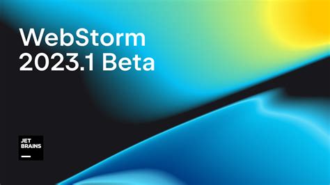WebStorm 2023 1 Beta 2 Is Out The WebStorm Blog