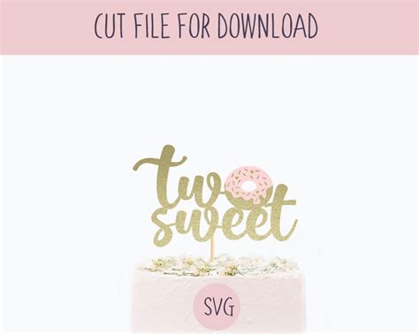 Two Sweet Donut Cake Topper Svg Second Birthday Svg Cut File Digital