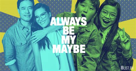 Reasons Why You Should Not Think Twice About Watching Always Be My