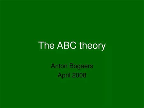 Ppt The Abc Theory Powerpoint Presentation Free Download Id4908954 Ppt The Abc Theory Powerpoint Presentation Free Download Id4908954