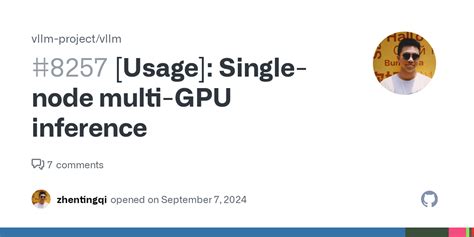 Usage Single Node Multi Gpu Inference · Issue 8257 · Vllm Projectvllm · Github