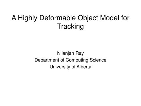 Ppt A Highly Deformable Object Model For Tracking Powerpoint