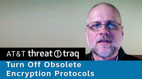 Turn Off Obsolete Encryption Protocols Atandt Threattraq Bits Youtube