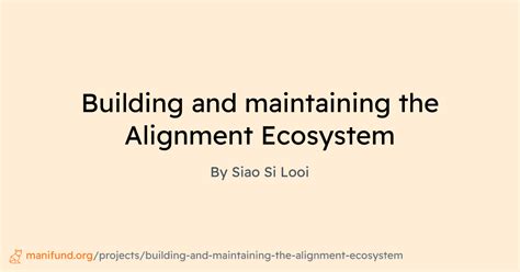 Building And Maintaining The Alignment Ecosystem Manifund