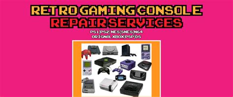 All Retro Gaming Console Repair Services — Game Console Repairs