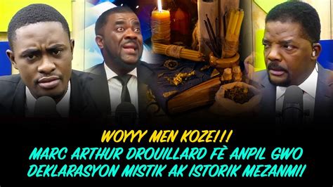 WOYYY MEN MARC ARTHUR DROUILLARD FÈ ANPIL GWO DEKLARASYON MISTIK AK