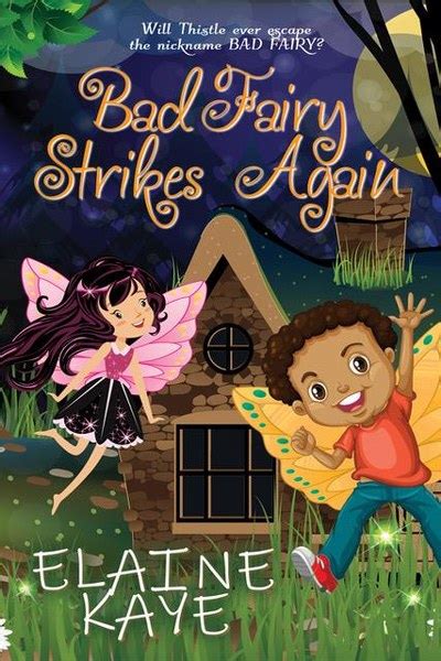 Blogtour Bad Fairy Strikes Again And Bad Fairy By Elaine Kaye Ebook