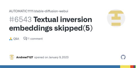 Textual inversion embeddings skipped(5) · AUTOMATIC1111 stable-diffusion-webui · Discussion ...