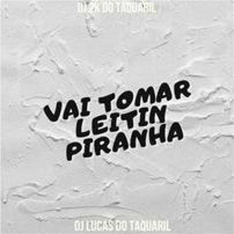 Stream Magrinho And Mc Vuk Vuk Vai Tomar Leitin Piranha Dj Lucas