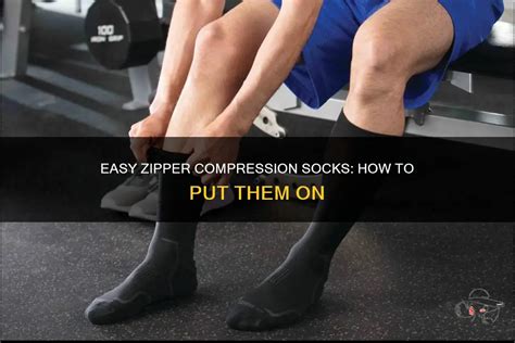 Easy Zipper Compression Socks How To Put Them On ShunVogue