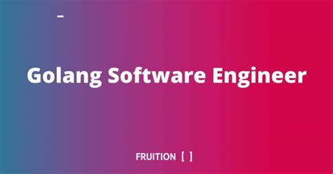 Fruition It On Linkedin ⭐ Job Of The Week ⭐ 💻 Job Title Golang