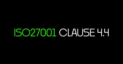 How To Implement Iso 27001 Clause 4 4 Isms And Pass The Audit