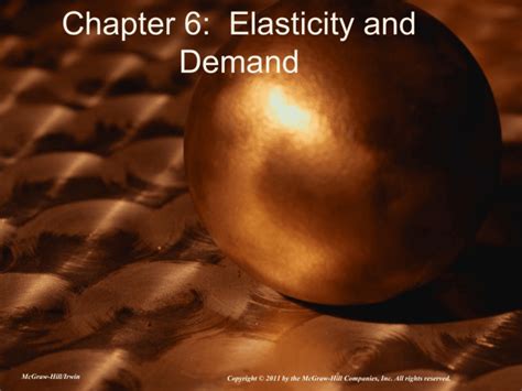 CHAPTER 6 Elasticity And Demand