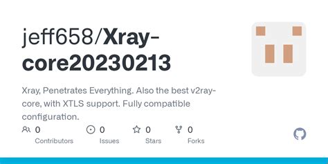 GitHub Jeff658 Xray Core20230213 Xray Penetrates Everything Also