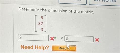 Solved Determine The Dimension Of The Matrix 5373 Need