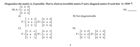 Solved Diagonalize The Matrix A If Possible That Is Find Chegg