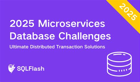 2025 Microservices Database Challenges Ultimate Distributed