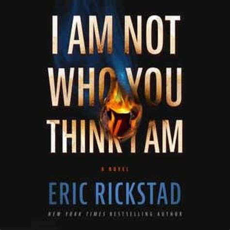 Stream I Am Not Who You Think I Am By Eric Rickstad Audiobook Excerpt