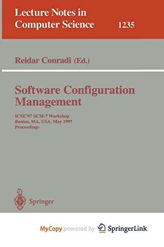 Software Configuration Management Icse97 Scm 7 Workshop Boston Ma