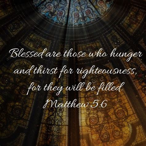 Matthew 5 6 Blessed Are Those Who Hunger And Thirst For Righteousness