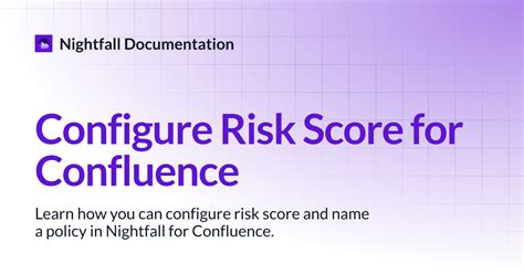 Configure Risk Score For Confluence Nightfall Documentation