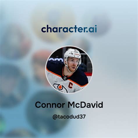 Chat With Connor Mcdavid Character Ai Personalized Ai For Every Moment Of Your Day