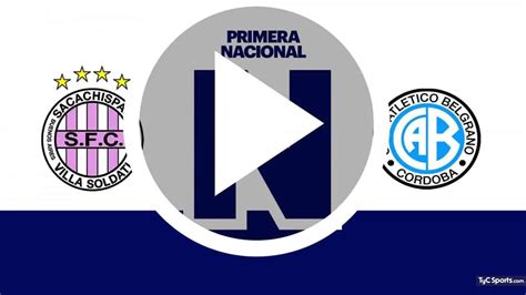 Sacachispas Vs Belgrano En Vivo Qué Canal Lo Pasa Por Tv Y Cómo Ver