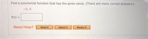 Solved Find A Polynomial Function That Has The Given Zeros Chegg