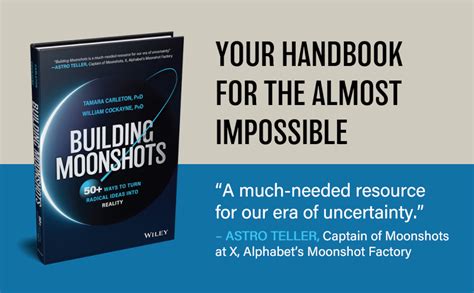 Amazon Building Moonshots 50 Ways To Turn Radical Ideas Into