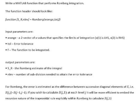 solved write a matlab function that performs romberg integration