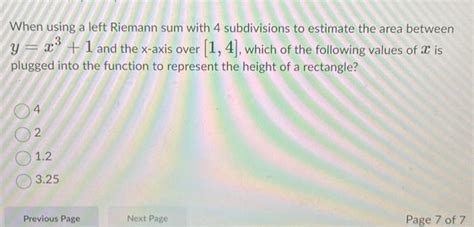 Solved When Using A Left Riemann Sum With Subdivisions To Chegg