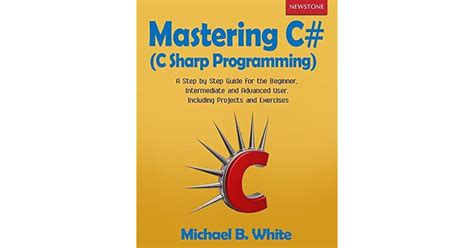 Mastering C C Sharp Programming A Step By Step Guide For The Beginner Intermediate And