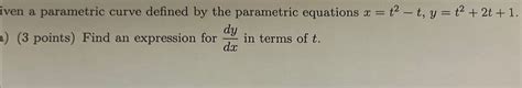 Solved Iven A Parametric Curve Defined By The Parametric