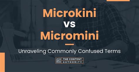 Microkini Vs Micromini Unraveling Commonly Confused Terms