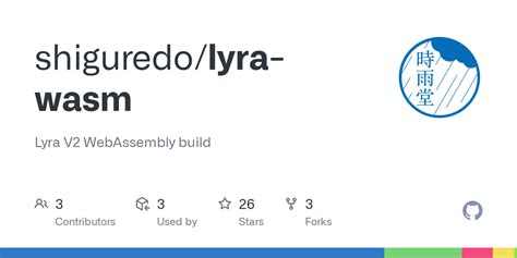 Github Shiguredolyra Wasm Lyra V2 Webassembly Build