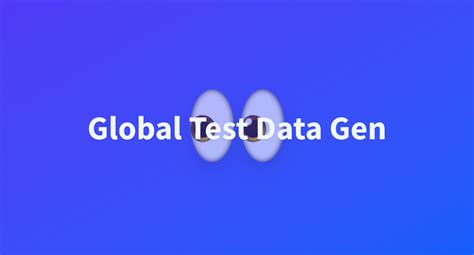 Global Test Data Gen A Hugging Face Space By Akshaydeole