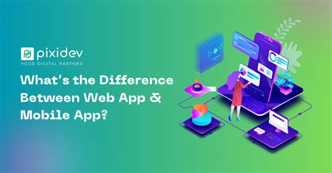 Whats The Difference Between Web App Vs Mobile App