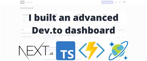 i built an advanced dev to dashboard with historic data using next js