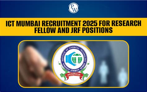 Ict Mumbai Recruitment 2025 For Research Fellow And Jrf Positions
