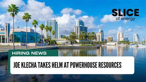Joe Klecha Takes Helm At Powerhouse Resources