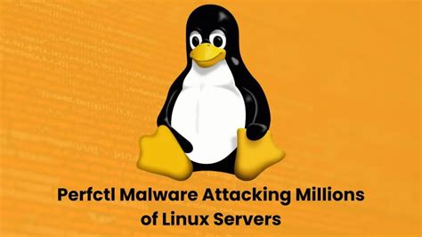 Matisoft Cyber Security Labs On Linkedin New Perfctl Malware Attacking Millions Of Linux Servers